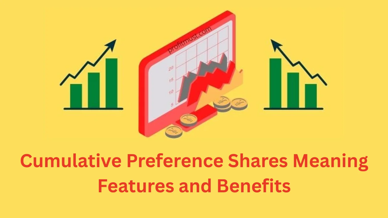 Cumulative Preference Shares Meaning Features and Benefits