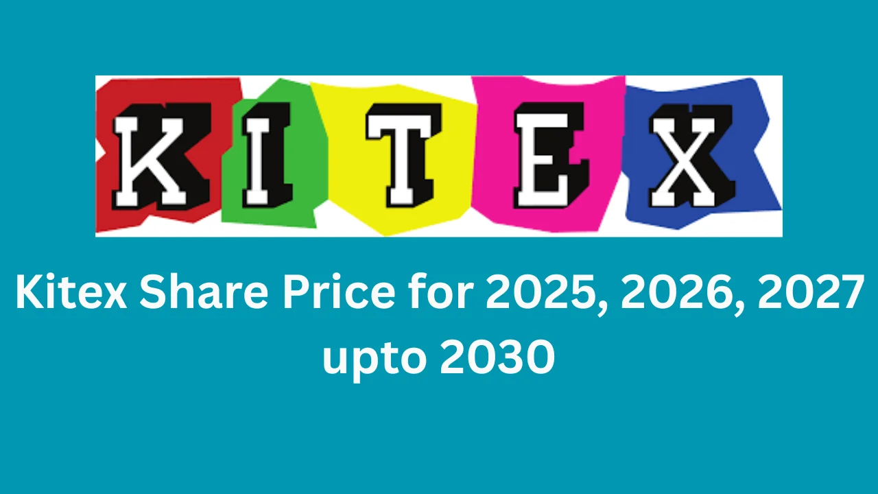 Kitex Share Price for 2025, 2026, 2027 upto 2030