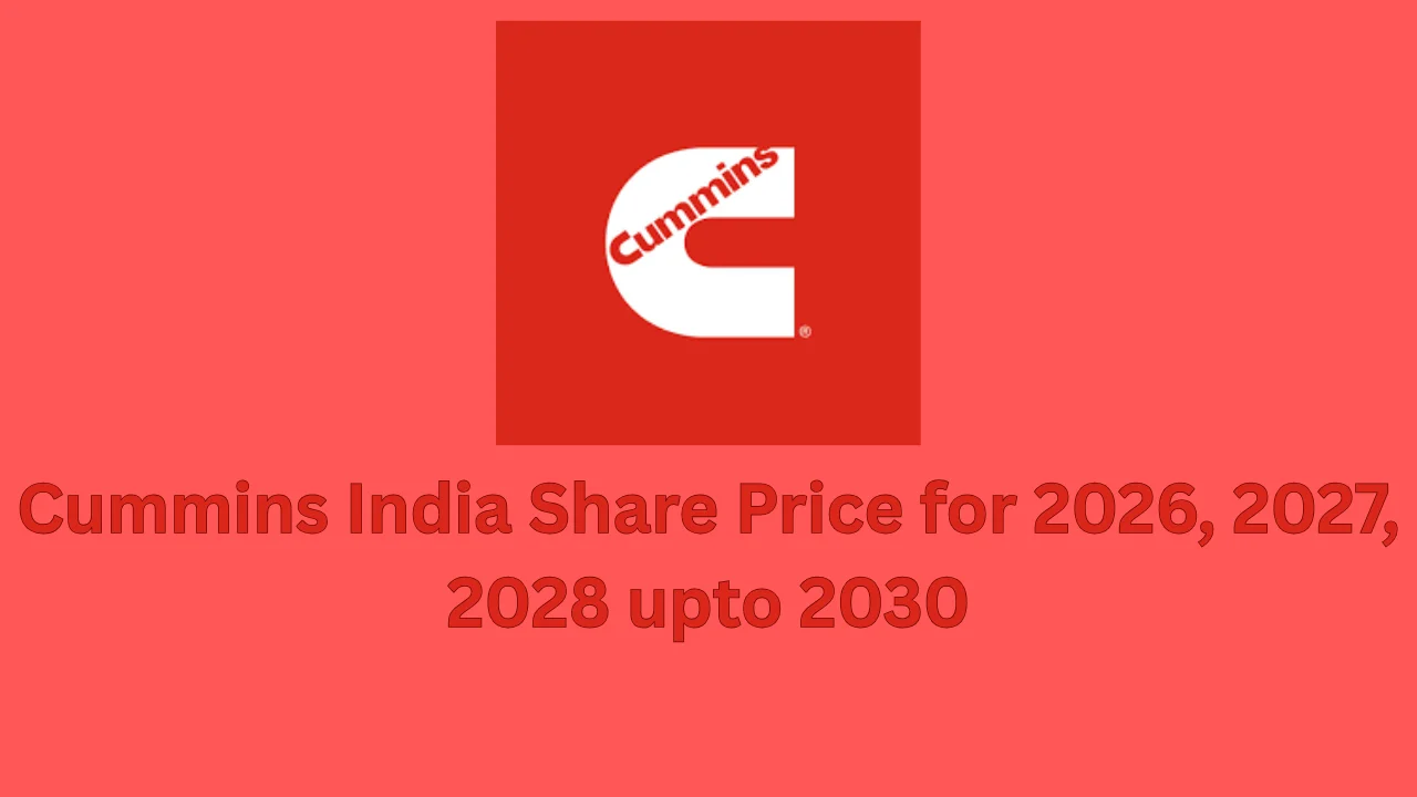 Cummins India Share Price for 2026, 2027, 2028 upto 2030