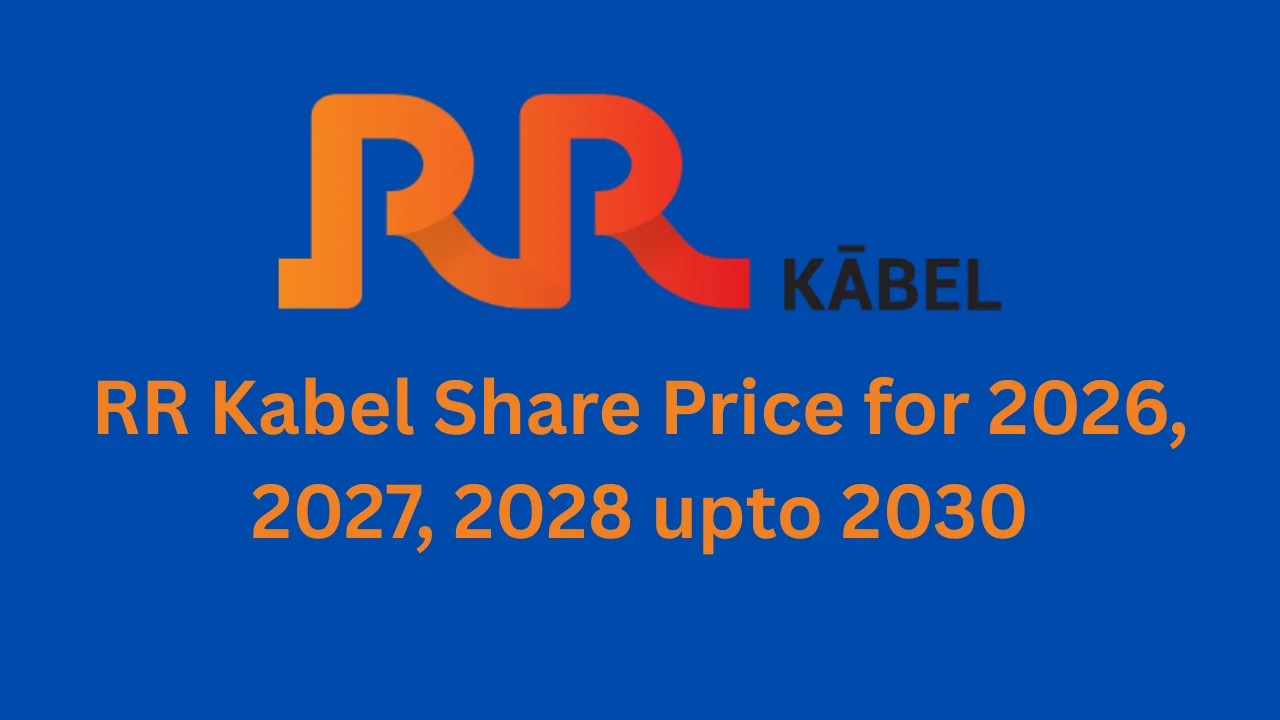 RR Kabel Share Price for 2026, 2027, 2028 upto 2030