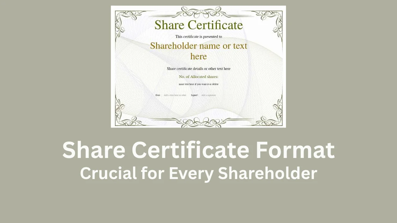Share Certificate Format- Crucial for Every Shareholder